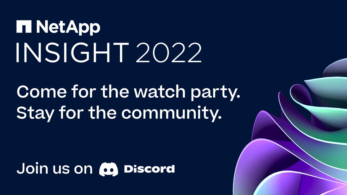 Get more from INSIGHT 2022 on Discord - NetApp Community